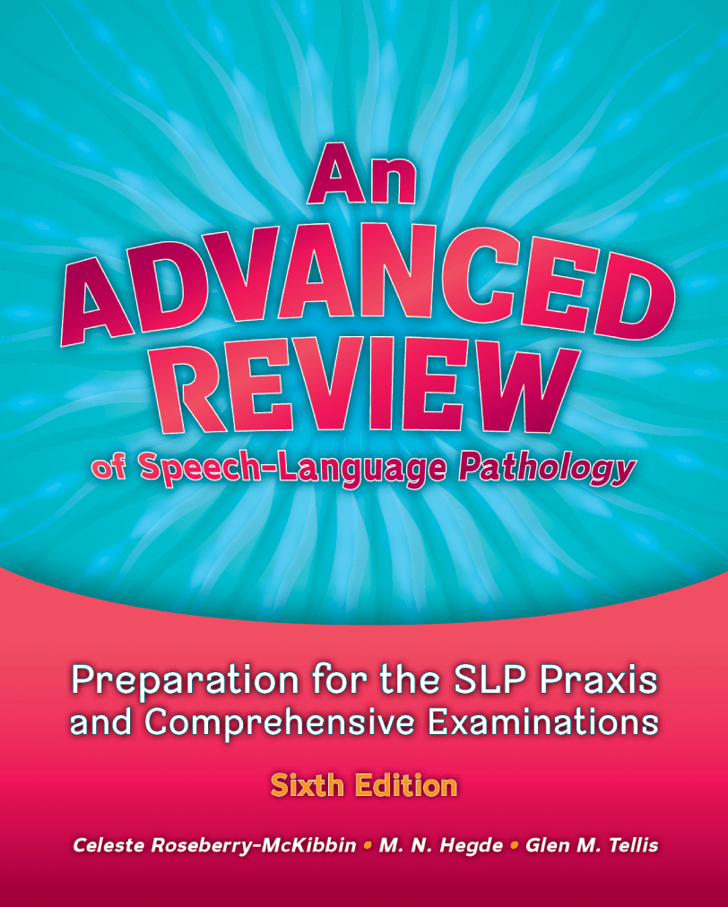 An Advanced Review of Speech-Language Pathology, 6th Edition: Practice ...